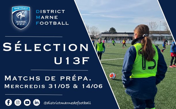 SELECTION U13F | MATCHS DE PREPA – DISTRICT MARNE DE FOOTBALL